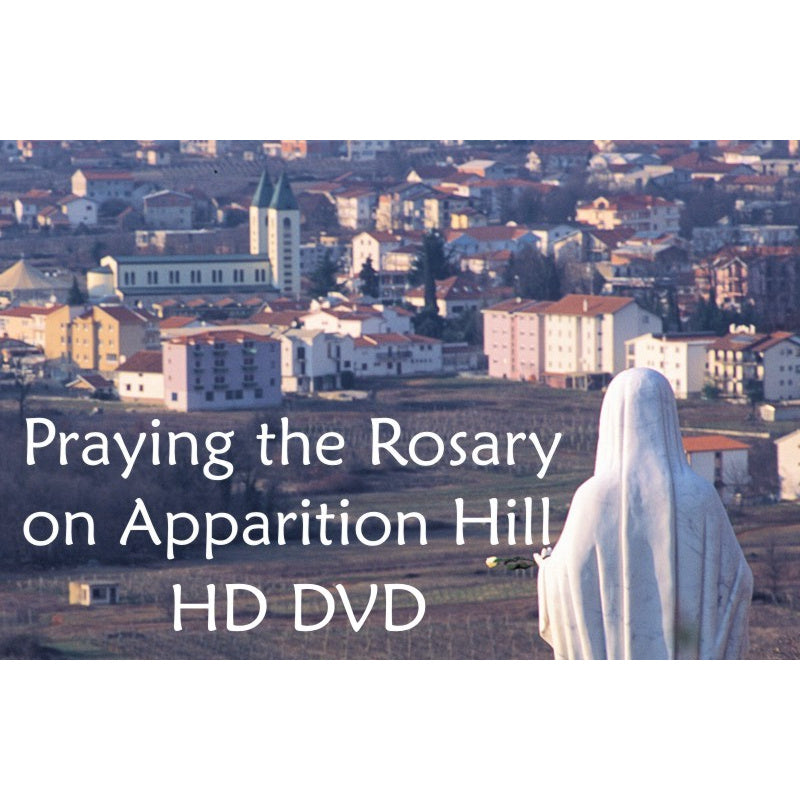 Pray the Rosary on Apparition Hill - HD DVD – The Medjugorje Web